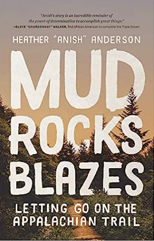 Mud, Rocks, Blazes: Letting Go on the Appalachian Trail – Trail Memoir